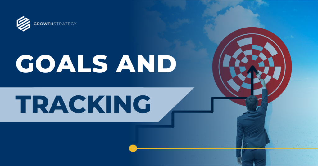 Setting Measurable Goals and Tracking - Growth Strategy Business Advisors